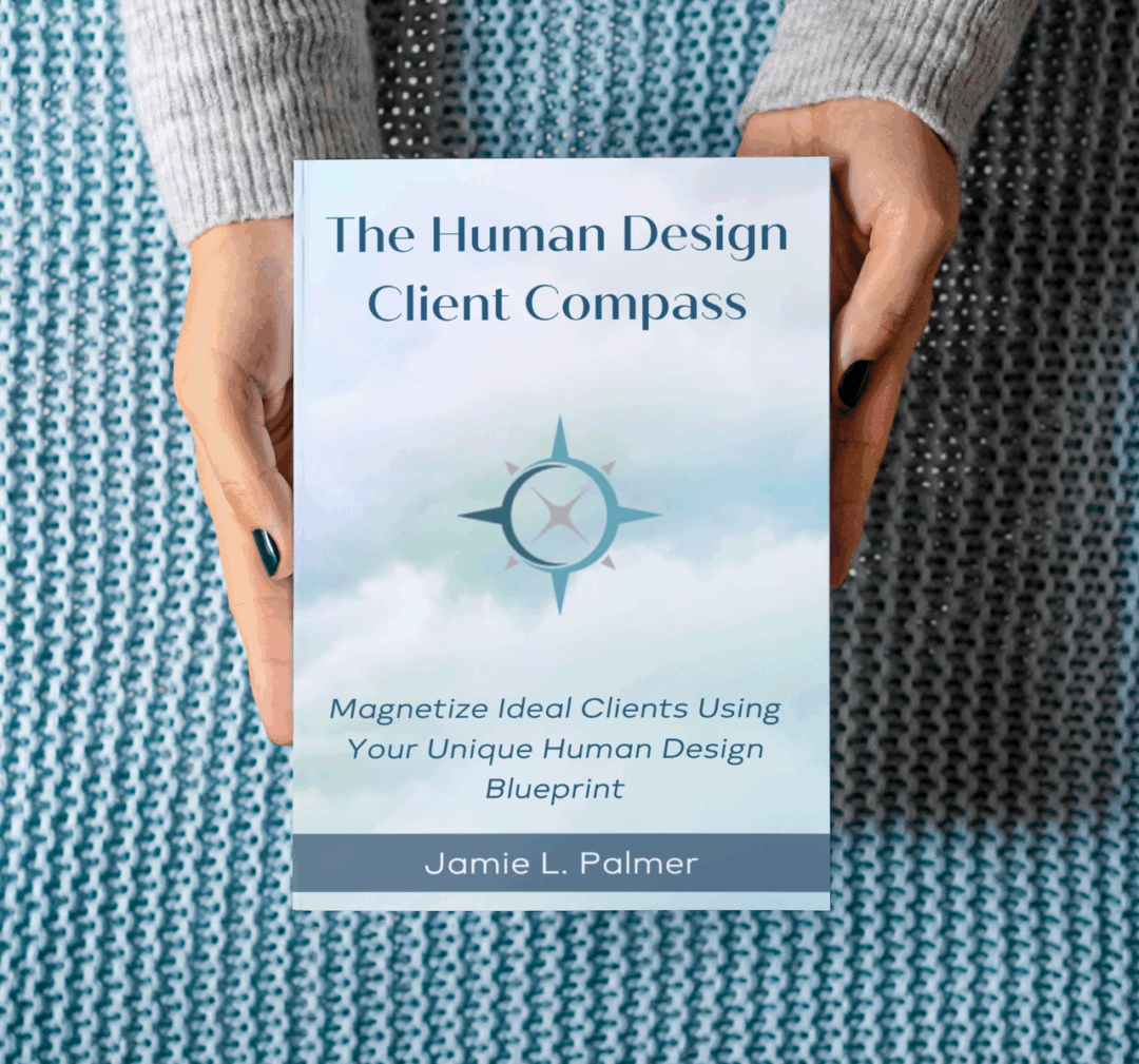 The Human Design Client Compass Book Launch - Magnetize Your Ideal Clients Using Your Human ...